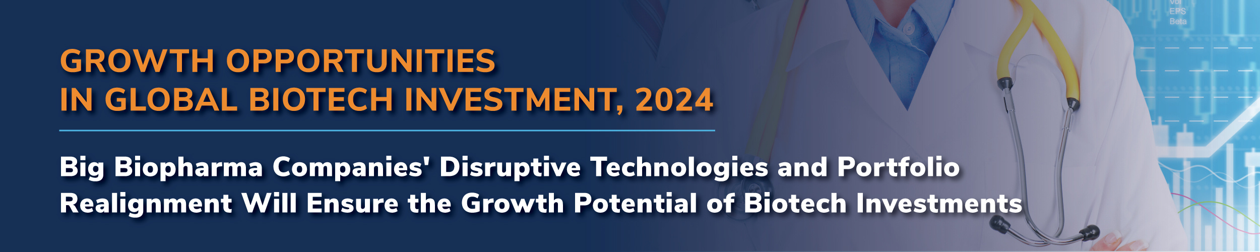 Growth Opportunities in Global Biotech Investment, 2024