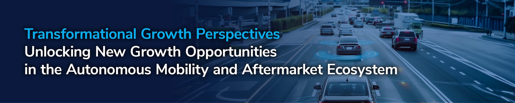 Growth Potential in the Autonomous Mobility and Aftermarket Ecosystem